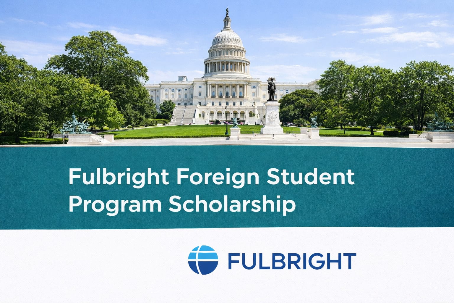Fulbright Foreign Student Program Scholarship - Study Abroad